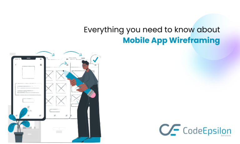 Everything you need to know about mobile app Wireframing | CodeEpsilon