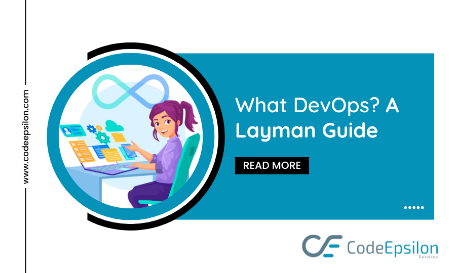 What Is DevOps? A Layman Guide - CodeEpsilon