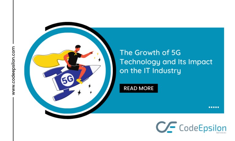Growth of 5G Technology and Its Impact on the IT Industry | CodeEpsilon
