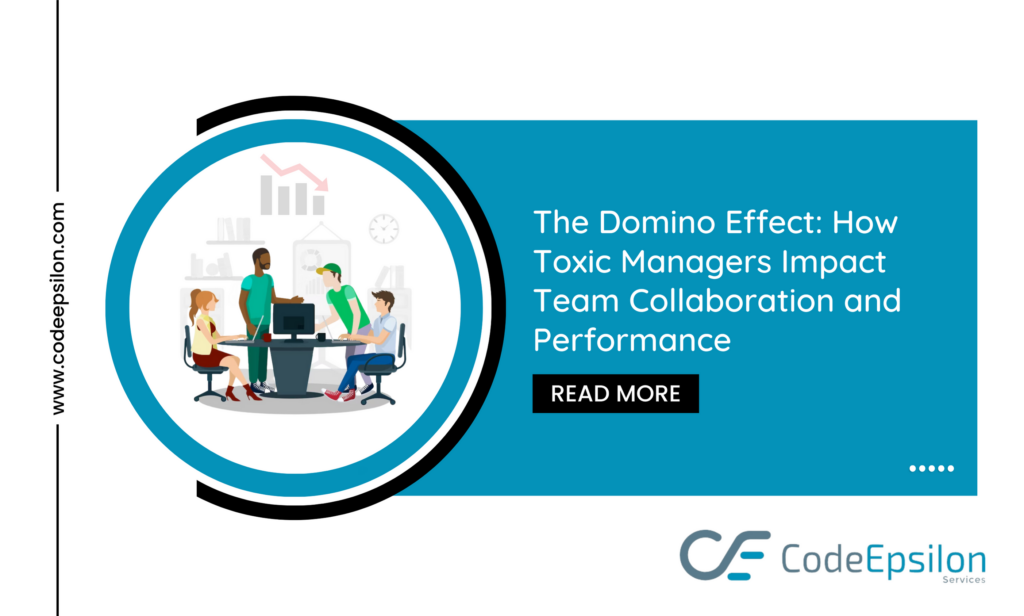 How Toxic Managers Impact Team Collaboration & Performance?